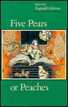 Five Pears or Peaches by Reginald Gibbons | Goodreads