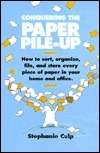 Conquering the Paper Pile-Up by Stephanie Culp | Goodreads