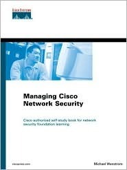 Managing Cisco Network Security by Mike Wenstrom | Goodreads