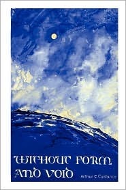 Without Form and Void: A Study of the Meaning of Genesis 1:2 by Arthur C. Custance | Goodreads