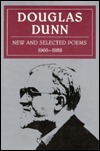 Douglas Dunn: New and Selected Poems 1966-1988 by Douglas Dunn | Goodreads