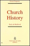 Church History Early and Medieval by Everett Ferguson | Goodreads