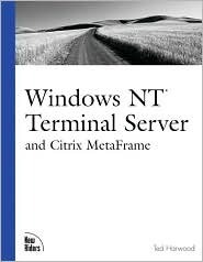 Windows Nt Terminal Server: And Citrix Metaframe by Ted Harwood | Goodreads