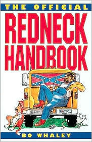 The Official Redneck Handbook by Bo Whaley | Goodreads