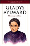 Gladys Aylward: Missionary to China by Sam Wellman | Goodreads