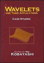 Wavelets and their applications: Case Studies by Mei Kobayashi | Goodreads