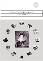 Museums, Society, Inequality (Museum Meanings) by Richard Sandell ...