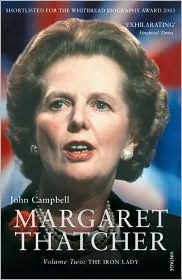 Margaret Thatcher, Vol. 2: The Iron Lady by John Campbell | Goodreads