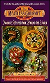 The Meatless Gourmet: Favorite Recipes from Around the World by Bobbie ...