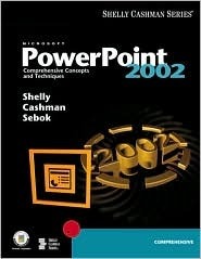 Microsoft PowerPoint 2002: Comprehensive Concepts and Techniques by ...