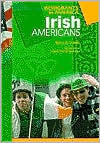 Irish Americans (Immigrants in America by Kerry A. Graves | Goodreads