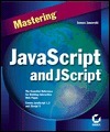 Mastering JavaScript and JScript by James Jaworski | Goodreads