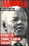 Nelson Mandela Speeches, 1990: Intensify the Struggle to Abolish ...