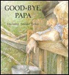 Good-Bye, Papa by Una Leavy | Goodreads