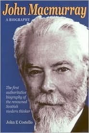 John Macmurray: A Biography by John E. Costello | Goodreads