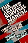 The Artists' Survival Manual: A Complete Guide to Marketing Your Work ...