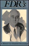 FDR's Unfinished Portrait: A Memoir by Elizabeth Shoumatoff | Goodreads