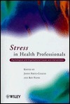 Stress in Health Professionals: Psychological and Organisational Causes ...