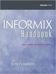 Informix Handbook by Ron Flannery | Goodreads