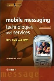 Mobile Messaging Technologies and Services: SMS, EMS and MMS by Gwenaël ...