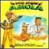 The Amazing Adventures of Abiola by Jeffrey Dean | Goodreads