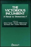 The Victorious Incumbent: A Threat to Democracy? by Albert Somit ...