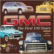 GMC: The First 100 Years by John Gunnell | Goodreads