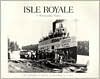 Isle Royale: A Photographic History by Thomas Gale; Kendra Gale | Goodreads