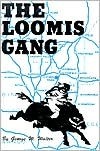 Loomis Gang by George W Walker | Goodreads