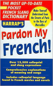 Pardon My French by Harrap's Publishing | Goodreads