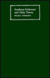 Nonlinear Preference and Utility Theory by Peter C. Fishburn | Goodreads
