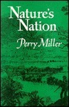 Nature's Nation by Perry Miller | Goodreads