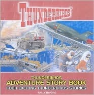 Thunderbirds Adventure Story Book: Four Exciting Thunderbirds Stories by Sally Byford | Goodreads