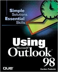 Using Microsoft Outlook 98 by Gordon Padwick | Goodreads