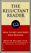 The Reluctant Reader: How to Get and Keep Kids Reading by Wendy M ...