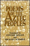 Poems of the Aztec Peoples by Edward Kissam | Goodreads