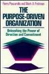 The Purpose-Driven Organization: Unleashing the Power of Direction and ...
