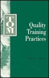 Tqm: Quality Training Practices by Richard S. Johnson | Goodreads