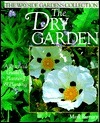 The Dry Garden: A Practical Guide To Planning & Planting by Mark Rumary ...