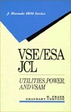 VSE/ESA JCL: Utilities, Power, and VSAM by H. Frank Cervone | Goodreads