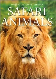 Safari Animals (Snapshot Picture Library) by Maria Behan | Goodreads