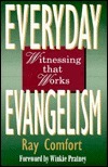Everyday Evangelism: Witnessing That Works by Ray Comfort | Goodreads