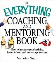 Everything Coaching and Mentoring Book by Nicholas Nigro | Goodreads