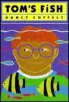 Tom's Fish by Nancy Coffelt | Goodreads