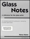 Glass Notes: A Reference for the Glass Artist by Henry Halem | Goodreads