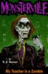 My Teacher Is a Zombie (Monsterville) by R.A. Noonan | Goodreads