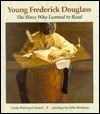 Young Frederick Douglass: The Slave Who Learned to Read by Linda ...