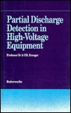 Partial Discharge Detection in High Voltage Equipment by F.H. Kreuger | Goodreads