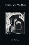 Where Have We Been by Jan Zwicky | Goodreads