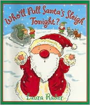 Who'll Pull Santa's Sleigh Tonight? by Laura Rader | Goodreads